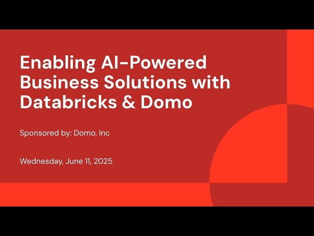 Free Video: Enabling AI-Powered Business Solutions with Databricks and Domo from Databricks ...