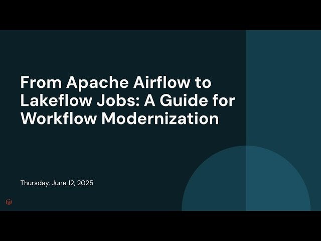 Free Video: From Apache Airflow to Lakeflow Jobs - A Guide for Workflow Modernization from ...