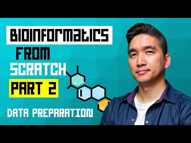 Free Video: Bioinformatics Project from Scratch Part 2 - Preparing the Data Set from Data ...