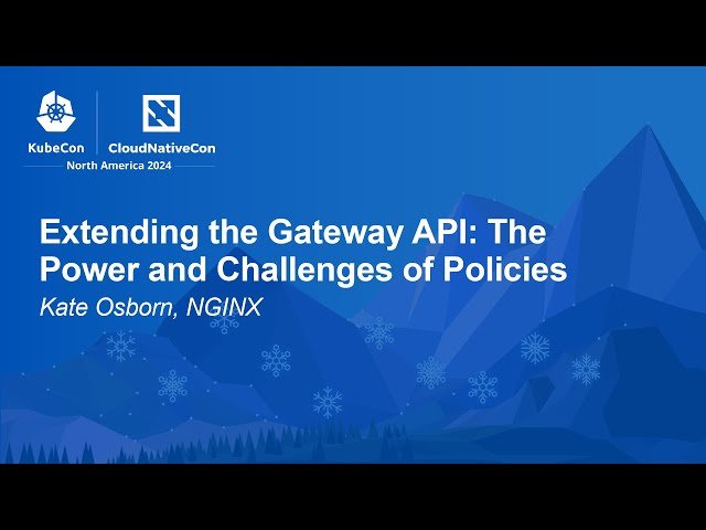 Free Video: Extending the Gateway API: The Power and Challenges of ...