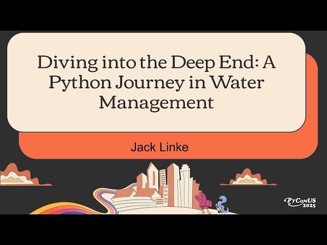 Free Video: Diving into the Deep End: A Python Journey in Water Management from PyCon US | Class ...