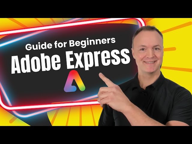 Free Video: Adobe Express Beginner Guide - Design Made Easy 2025 from Teacher's Tech | Class Central