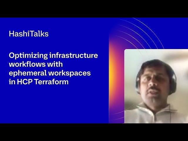 Free Video: Optimizing Infrastructure Workflows with Ephemeral Workspaces in HCP Terraform from ...