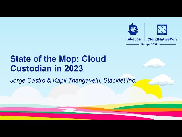 Free Video: Cloud Custodian in 2023 - State of the Project from CNCF [Cloud Native Computing ...
