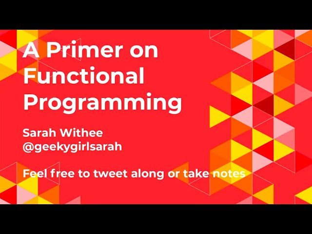 NDC Conferences Talk: A Primer on Functional Programming from NDC Conferences | Class Central