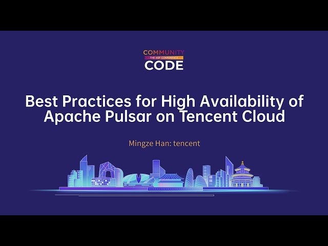 Free Video: Best Practices for High Availability of Apache Pulsar on Tencent Cloud from The ASF ...
