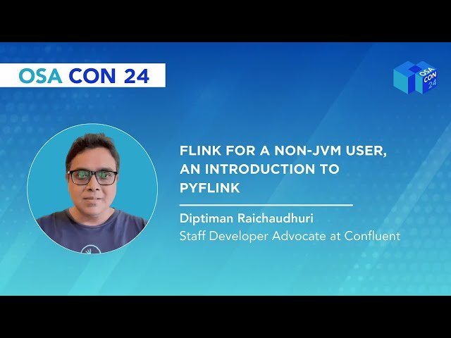 Free Video: Introduction to PyFlink - Stream Processing for Python Developers from OSACon ...
