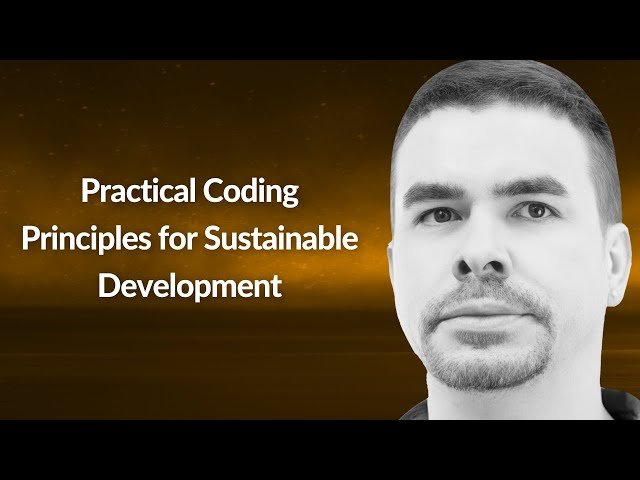 Free Video: Practical Coding Principles for Sustainable Development from Conf42 | Class Central