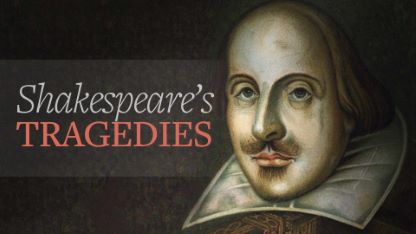 Online Course: Shakespeare's Tragedies from The Great Courses Plus ...