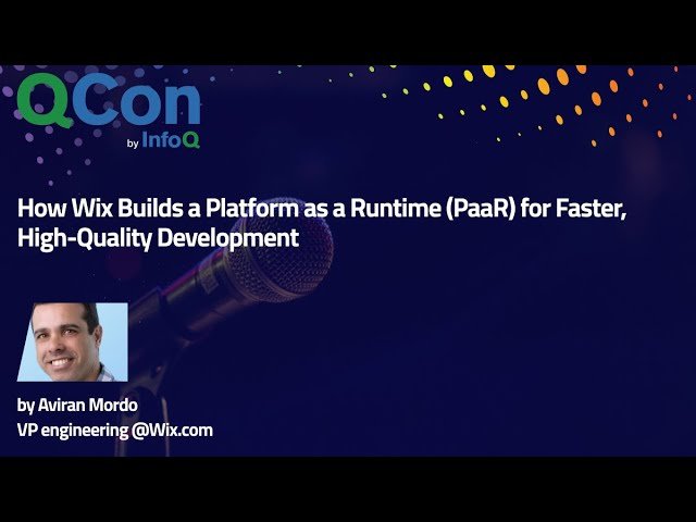 Free Video: Platform as a Runtime (PaaR) for Faster High-Quality Development - Wix's Approach ...