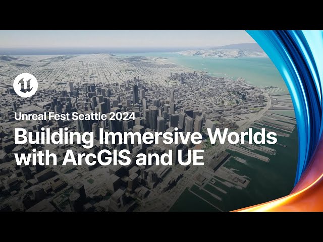 Free Video: Building Immersive Worlds with ArcGIS and Unreal Engine from Unreal Engine | Class ...