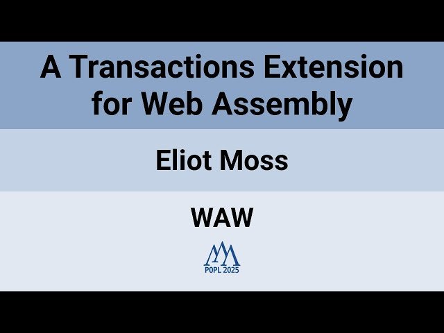 Free Video: A Transactions Extension for Web Assembly from ACM SIGPLAN | Class Central