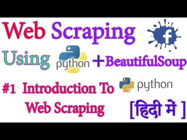 Free Video Web Scraping Using Python Beautifulsoup In Hindi From
