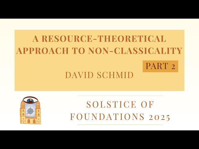 Free Video: A Resource-Theory Approach to Non-Classicality - Part 2 from Squid: Schools for ...