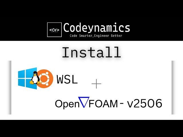 Free Video: Install OpenFOAM + WSL v2506 - Additional Tips from Codeynamics | Class Central