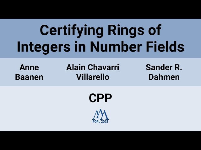 Free Video: Certifying Rings of Integers in Number Fields from ACM SIGPLAN | Class Central
