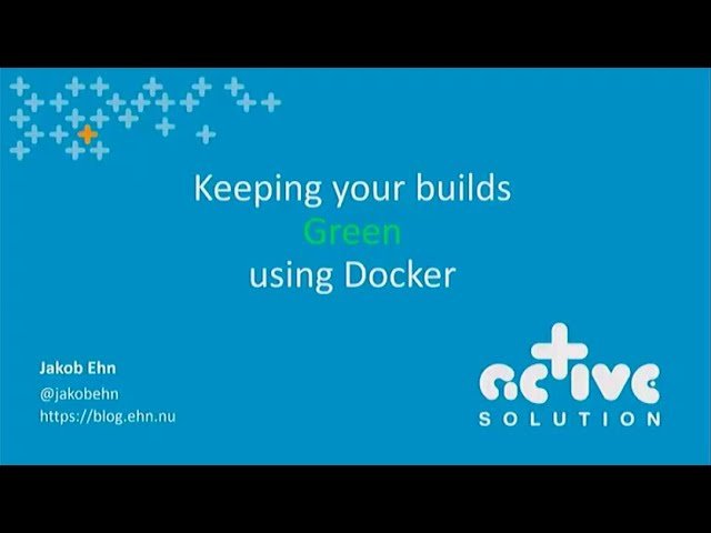 NDC Conferences Talk: Keeping Your Builds Green Using Docker from NDC ...