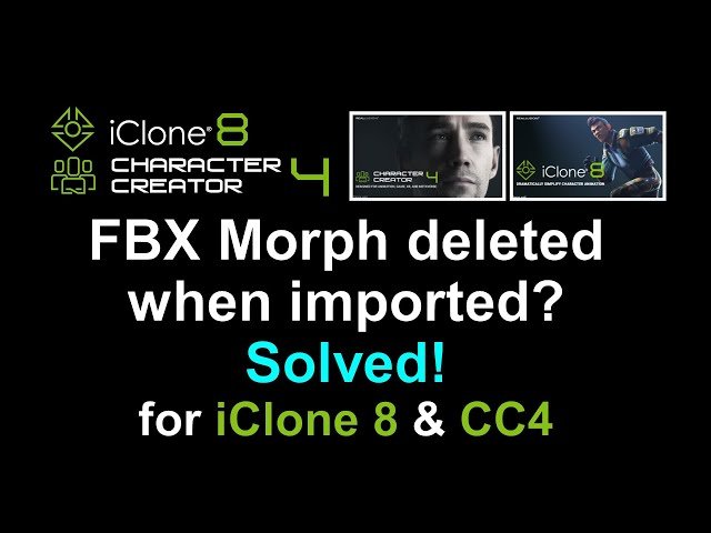 Free Video: Solving FBX Morph Deletion in iClone 8 and Character ...