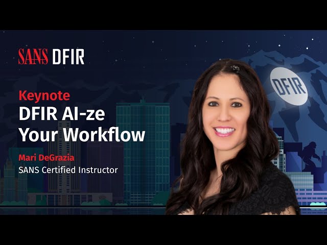 Free Video: DFIR AI-ze Your Workflow - Leveraging Artificial ...