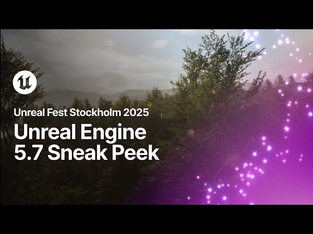 Free Video: Unreal Engine 5.7 Sneak Peek from Unreal Engine | Class Central