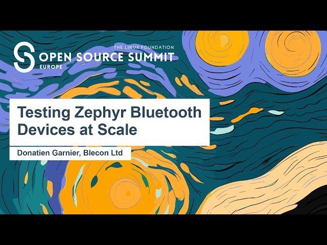 Free Video: Testing Zephyr Bluetooth Devices at Scale from Linux ...