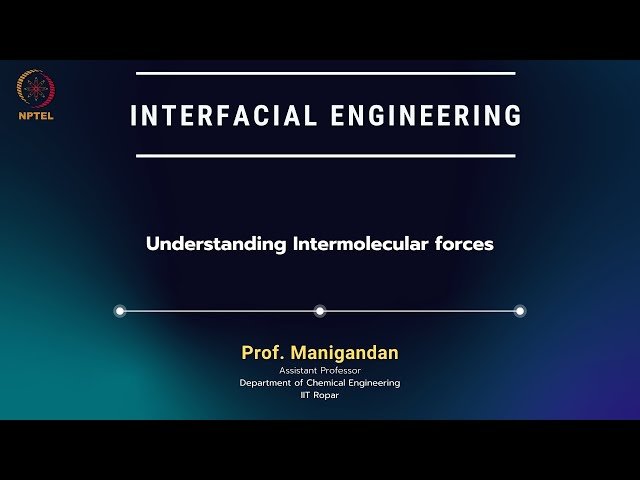 Free Video: Understanding Intermolecular Forces from NPTEL-NOC IITM | Class Central
