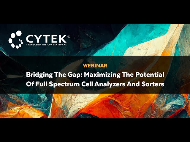 Free Video: Maximizing the Potential of Full Spectrum Cell Analyzers and Sorters from Labroots ...