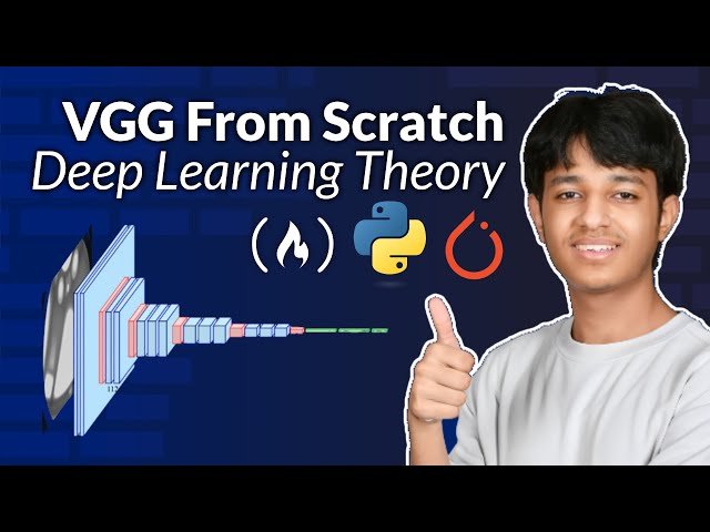 Free Video: VGG From Scratch - Deep Learning Theory and PyTorch Implementation from freeCodeCamp ...