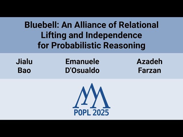 Free Video: Bluebell: An Alliance of Relational Lifting and Independence For Probabilistic ...