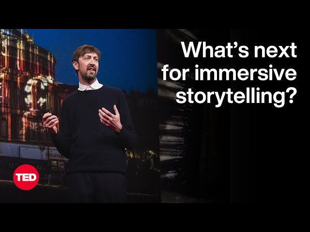 Free Video: What's Next for Immersive Storytelling? from TED | Class ...