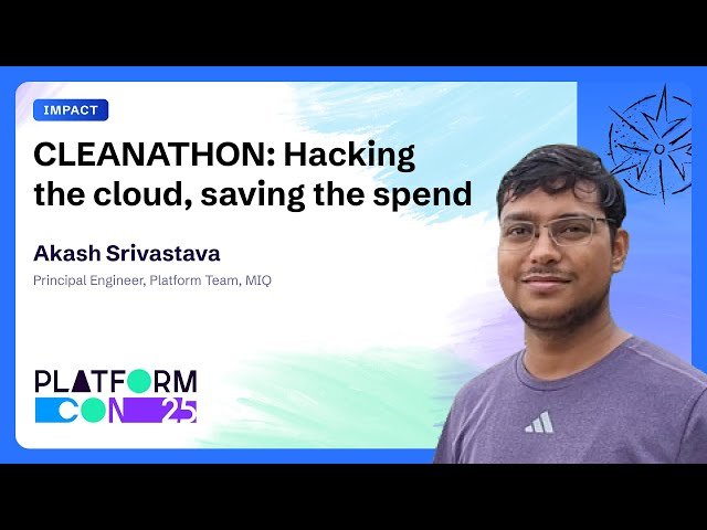 Free Video: CLEANATHON - Hacking the Cloud, Saving the Spend from Platform Engineering | Class ...