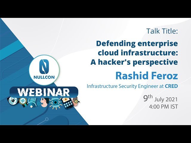 nullcon Talk: Defending Enterprise Cloud Infrastructure - A Hacker's Perspective from nullcon ...