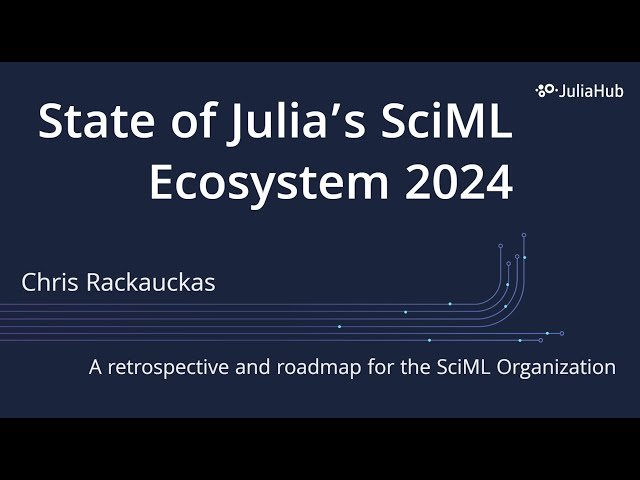 Free Video: State of Julia's SciML Ecosystem (2024) - The Extended Edition from The Julia ...