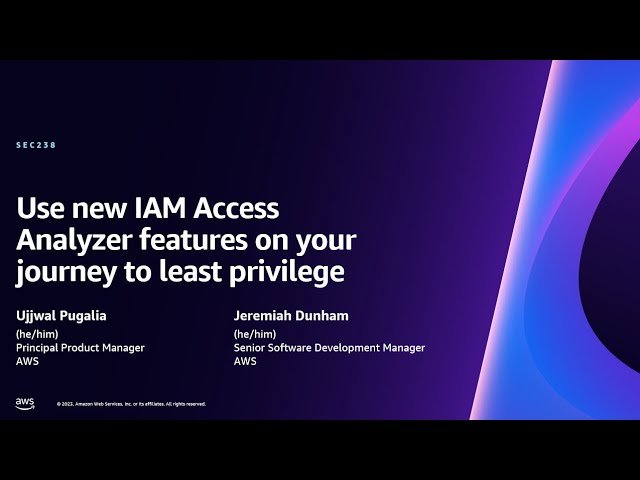 Free Video: Using New IAM Access Analyzer Features for Least Privilege ...