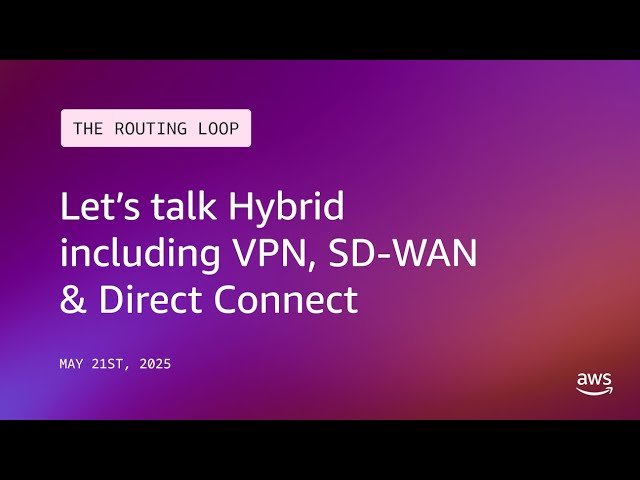 Free Video: Building Resilient Hybrid Networks: VPN, SD-WAN and Direct Connect from AWS Events ...