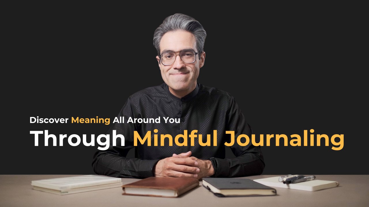 Online Course: Discover Meaning All Around You Through Mindful ...