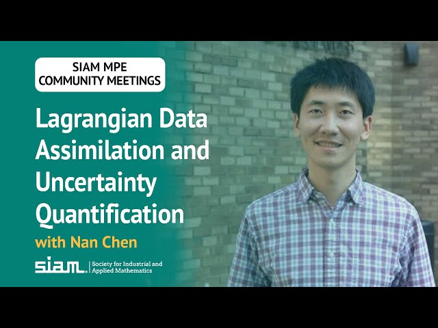 Free Video: Exploring Lagrangian Data Assimilation: Methods and Uncertainty - SIAM MPE Community ...