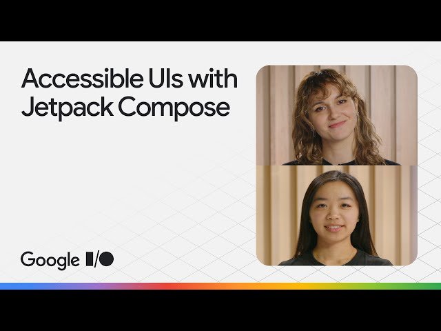 Free Video: Build More Accessible UIs with Jetpack Compose from Android Developers | Class Central