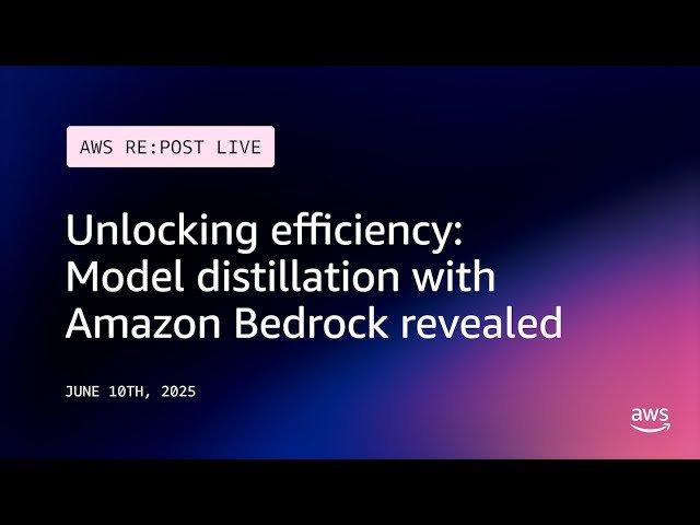Free Video: Unlocking Efficiency - Model Distillation with Amazon Bedrock Revealed from AWS ...