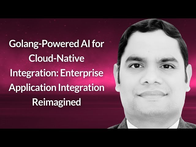 Free Video: Golang-Powered AI for Cloud-Native Integration from Conf42 | Class Central