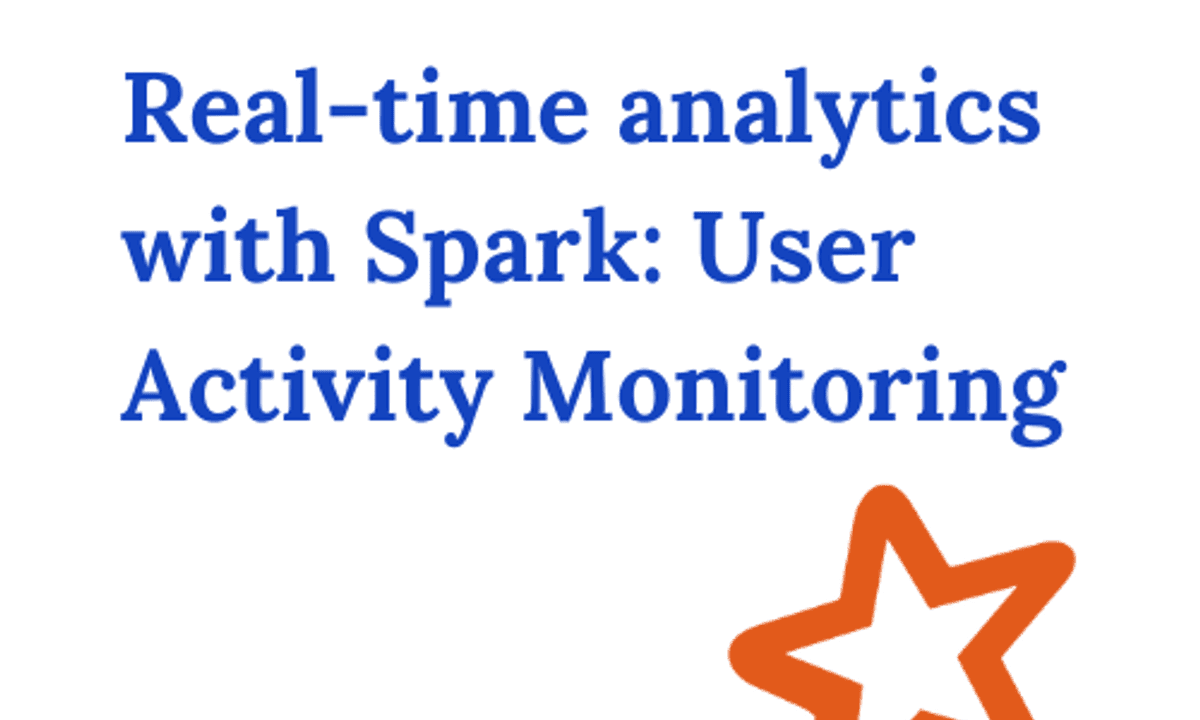 Online Course: Real-time analytics with Spark: User Activity Monitoring ...