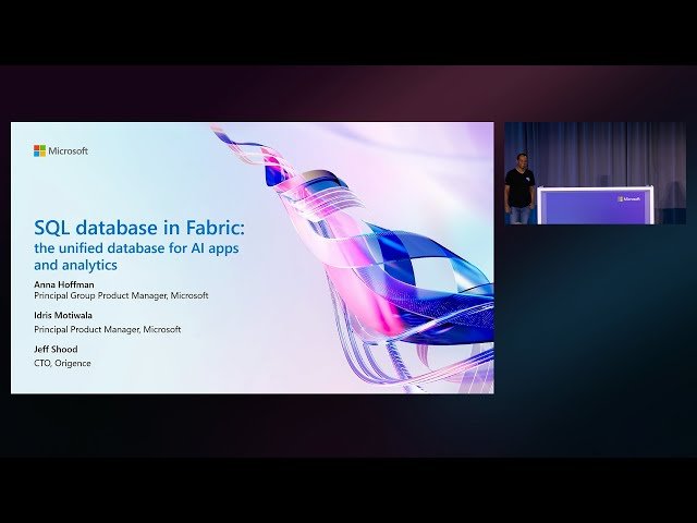 Free Video: SQL Database in Fabric - The Unified Database for AI Apps and Analytics from ...