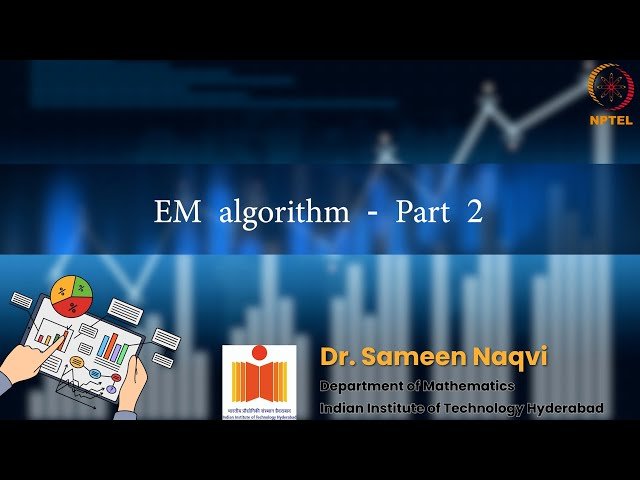 Free Video: EM Algorithm - Part 2 from NPTEL-NOC IITM | Class Central
