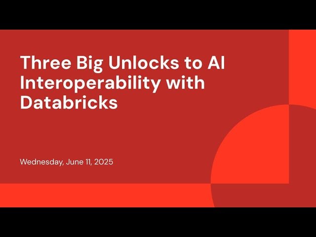 Free Video: Three Big Unlocks to AI Interoperability with Databricks from Databricks | Class Central