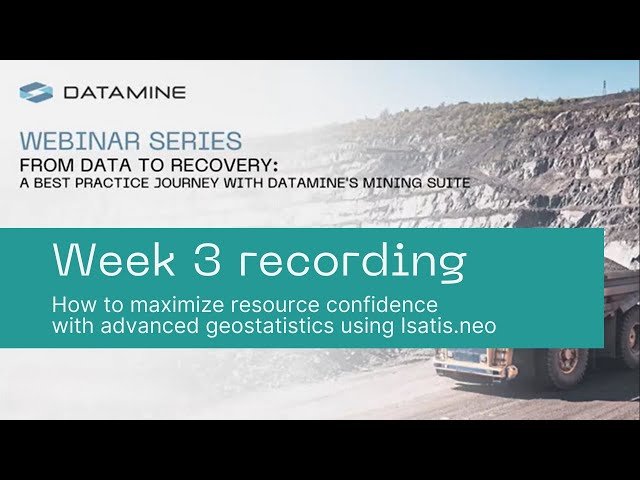 Free Video: How to Maximize Resource Confidence with Advanced Geostatistics Using Isatis.neo ...