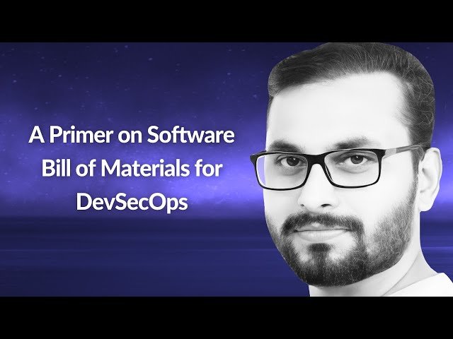 Free Video: A Primer on Software Bill of Materials for DevSecOps from Conf42 | Class Central