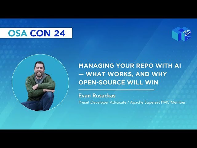 Free Video: Managing Your Repo with AI - What Works and Why Open-Source Will Win from OSACon ...