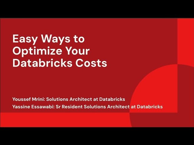 Free Video: Easy Ways to Optimize Your Databricks Costs from Databricks | Class Central