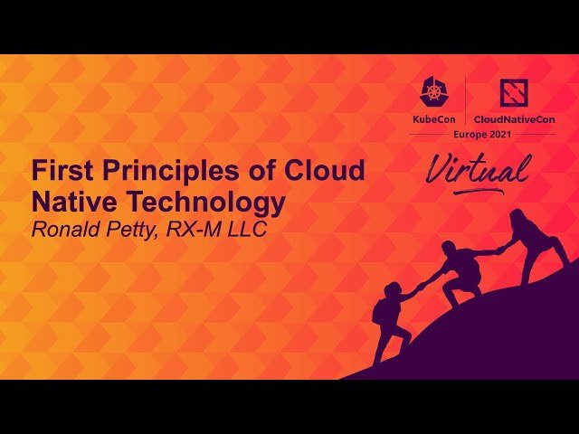 Conference Talks Talk: First Principles of Cloud Native Technology from ...