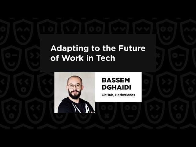 Free Video: Adapting to the Future of Work in Tech from JavaScript Conferences by GitNation ...
